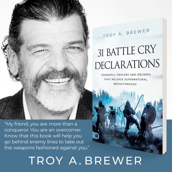 31 Battle Cry Declarations: Powerful Prayers and Decrees That Release ...